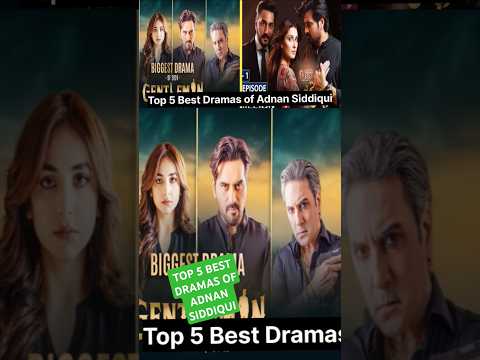 Top 5 Best Dramas of Adnan Siddiqui #adnansiddiqui #pakistanidramas #entertainment