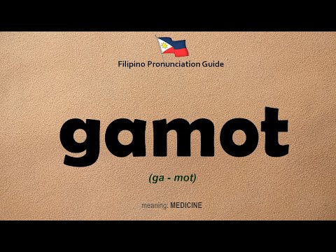 How to Pronounce GAMOT | Filipino Language Lesson for Foreigners | English Tagalog Translation