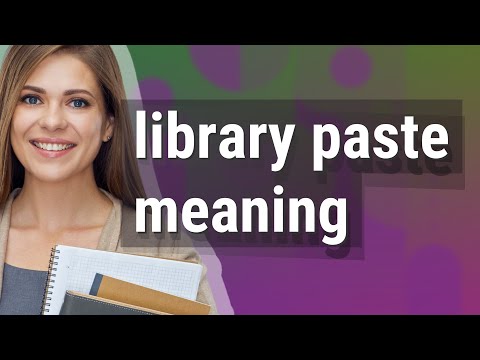 Library paste | meaning of Library paste