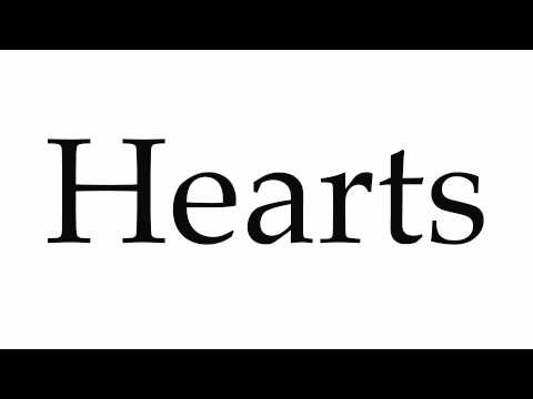 How to Pronounce Hearts