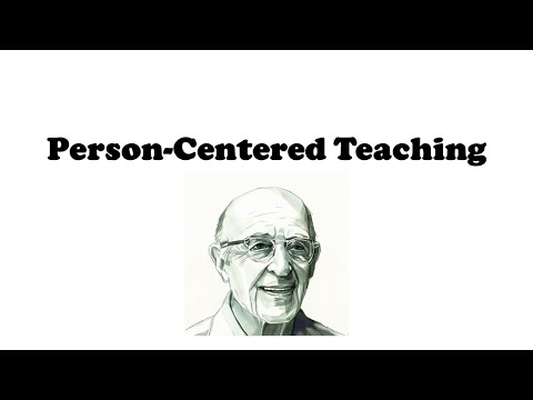 A PERSON-CENTERED APPROACH TO TEACHING