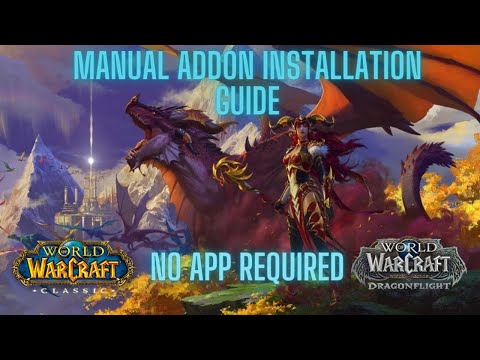 How to Install World of Warcraft Addons Manually - Retail & Classic Guide