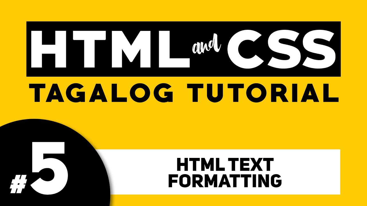 Part 5: TEXT FORMATTING - HTML and CSS Tagalog Tutorial | Illustrados