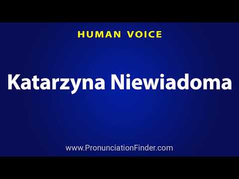 How To Pronounce Katarzyna Niewiadoma