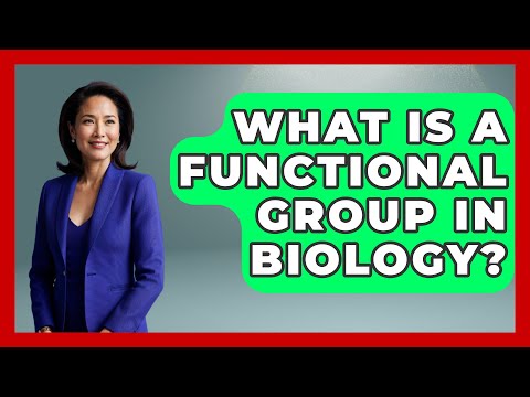 What Is A Functional Group In Biology? - Biology For Everyone