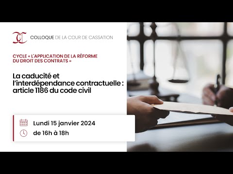La caducité et l’interdépendance contractuelle : Article 1186 du code civil