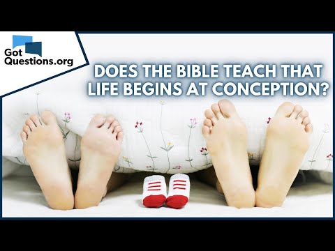 Does the Bible teach that life begins at conception? | GotQuestions.org