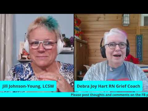 Humor, Grief & Grace with Debra Joy Hart & Jill Johnson-Young 4/30/2021