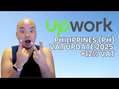 UPWORK Philippines (PH) VAT Update 2025 +12% VAT - The Philippines VAT for freelancers