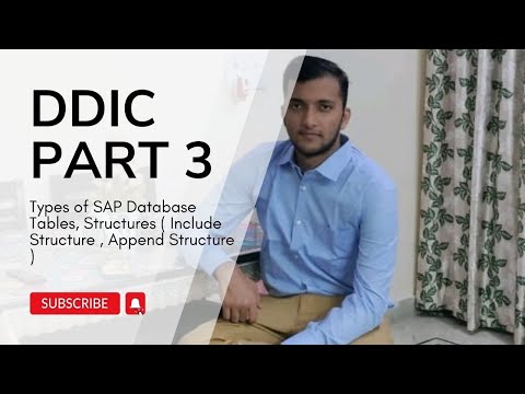 E2.3 Types of SAP Database Tables, Structures ( Include Structure , Append Structure )