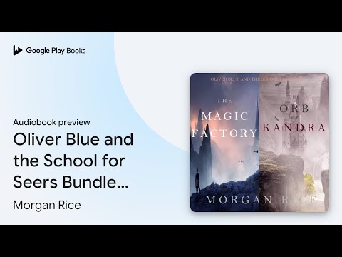 Oliver Blue and the School for Seers Bundle… by Morgan Rice · Audiobook preview