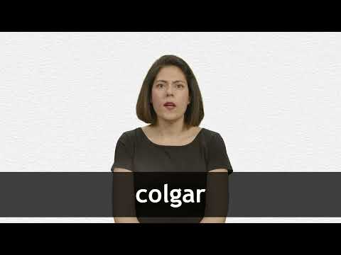 English Translation of “COLGAR” | Collins Spanish-English Dictionary