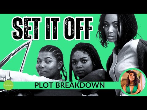 Story Structure Explained: SET IT OFF (Plot Breakdown)