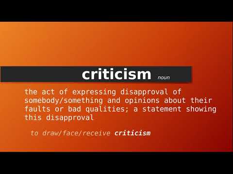 criticism , Meaning of criticism , Definition of criticism , Pronunciation of criticism