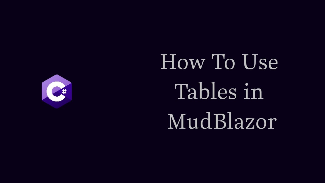 How To Use Tables in MudBlazor (Sort and Filter Included)