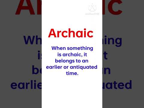 Archaic | Definition, meaning and pronunciation of Archaic. #english #vocabulary #ielts