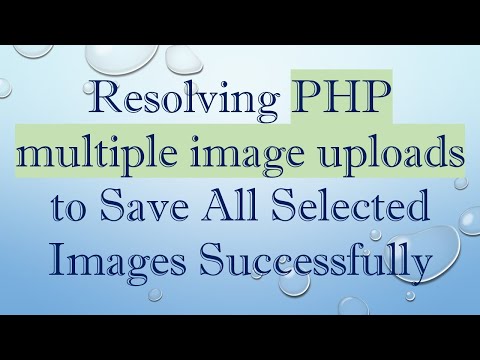 Resolving PHP multiple image uploads to Save All Selected Images Successfully