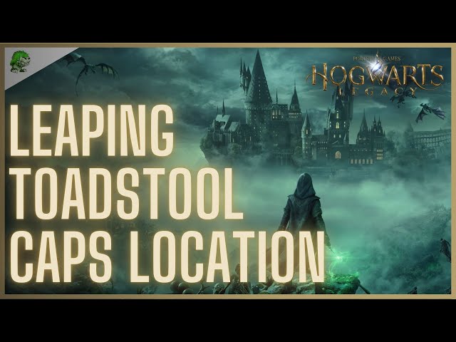 How to obtain Leaping Toadstool Caps in Hogwarts Legacy?