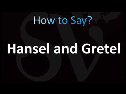 How to Pronounce Hansel and Gretel (CORRECTLY!)