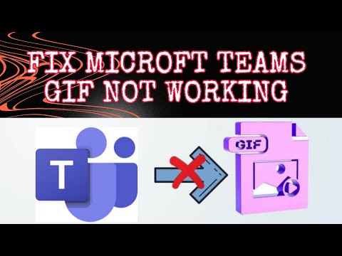 How to Fix Microsoft Teams GIFs or Images not working