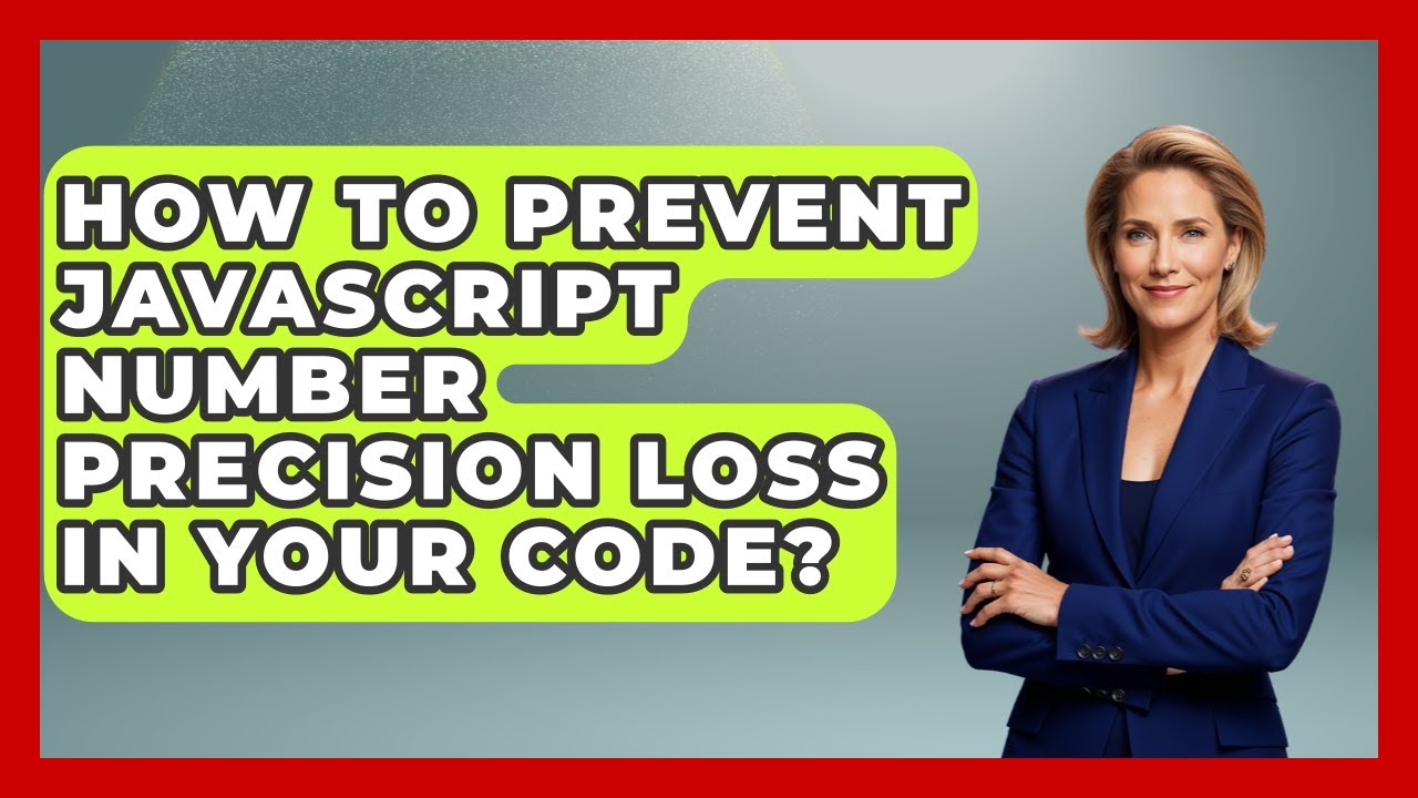 How To Prevent JavaScript Number Precision Loss In Your Code? - JavaScript Toolkit