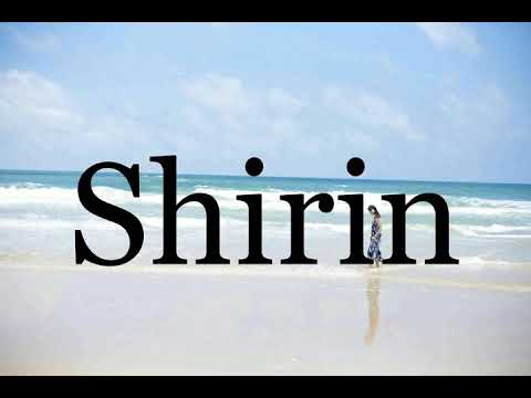 How To Pronounce Shirin🌈🌈🌈🌈🌈🌈Pronunciation Of Shirin