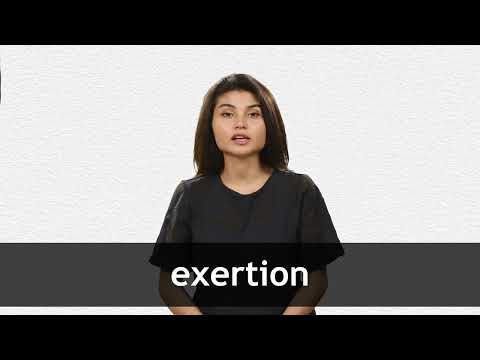 EXERTION definition and meaning | Collins English Dictionary