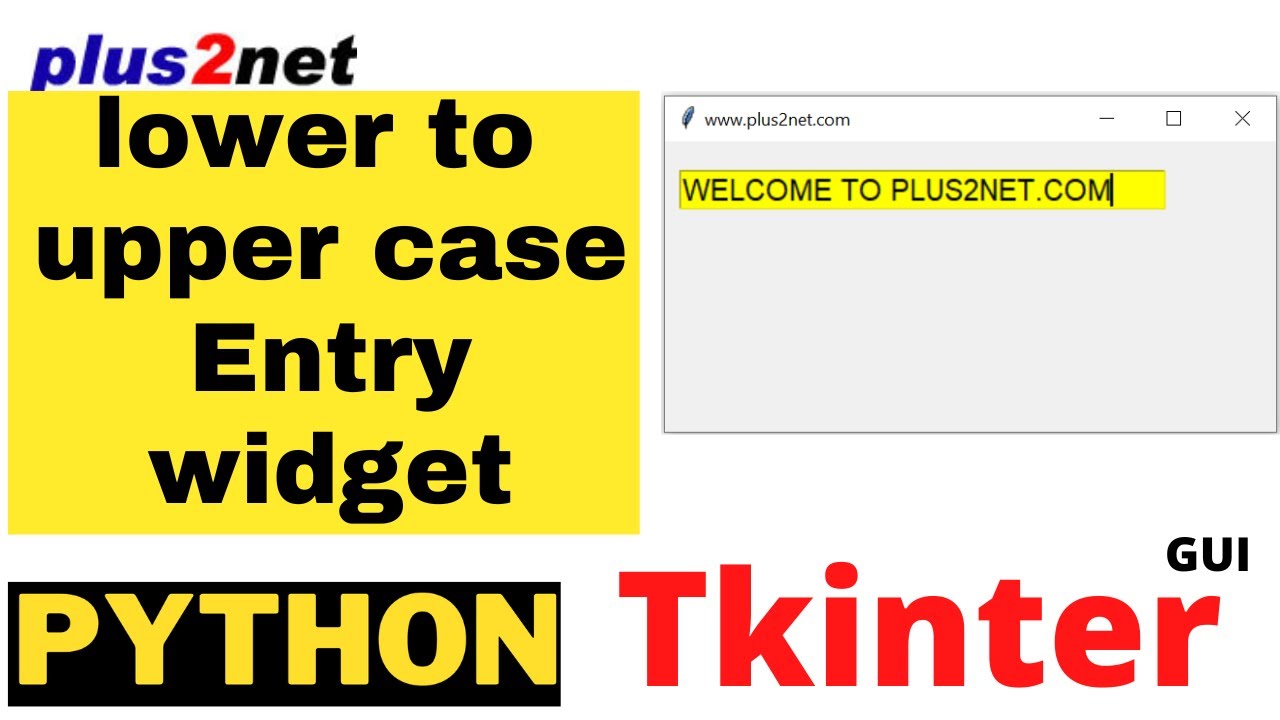 Tkinter Entry box data from lower case to Upper case and vice-versa as we type or instantly