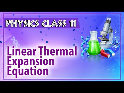 Linear Thermal Expansion Equation - Thermal Expansion - Physics Class 11 - HSC - CBSE - IIT JEE