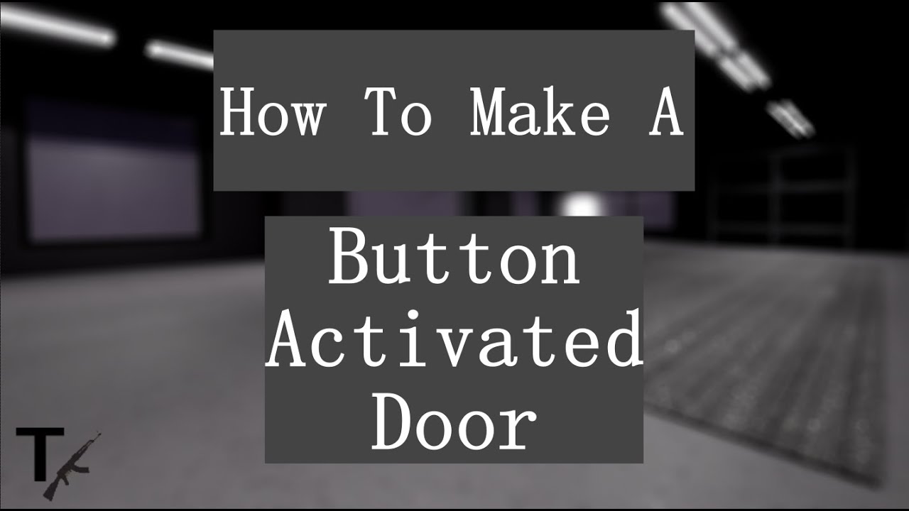 How to make a button activated door | Town