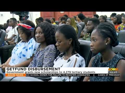 Getfund Disbursement: Government grants new scholarships to 4279 students (09-08-23)