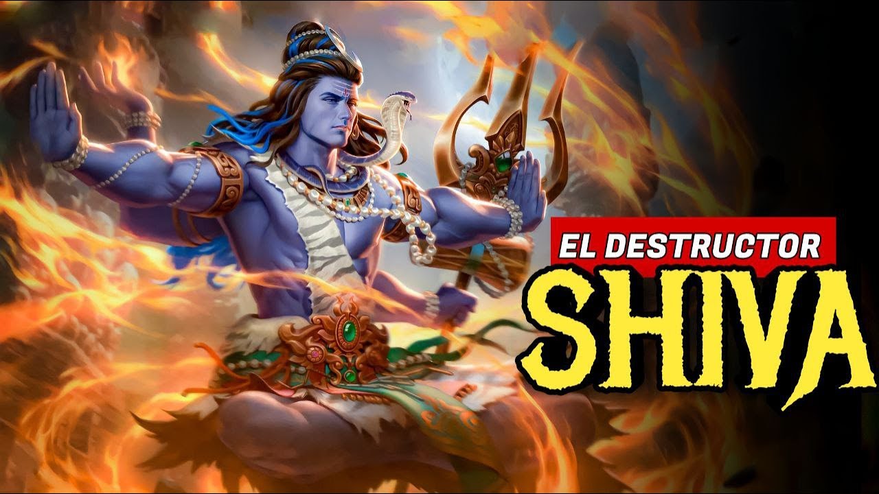 Shiva el Destructor: El Dios más Poderoso del Universo - Mitología Hindú