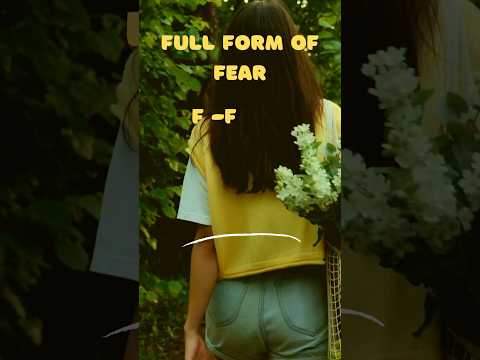 ✌️full form of fear✌️ #motivation #inspiration #success #fear #youtubeshorts #shorts #lifequotes