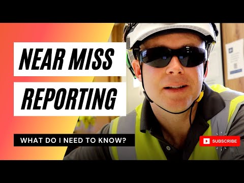 What do I need to know about near miss reporting?
