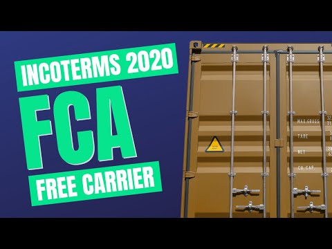 Incoterms 2020 FCA: Spotlight on Free Carrier