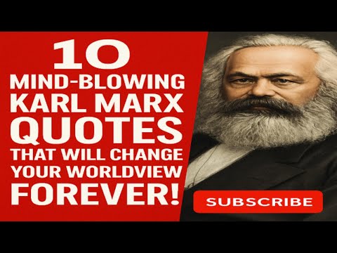 10 Karl Marx Quotes That Will Completely Change How You See the World