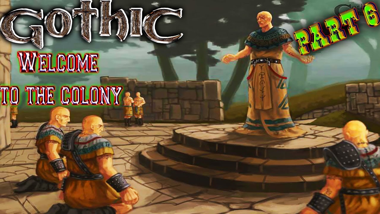 Gothic 1 - Modded - Playthrough - Welcome to the colony - Old Mine - Part 6 ( Chapter 1 End ) - 4K