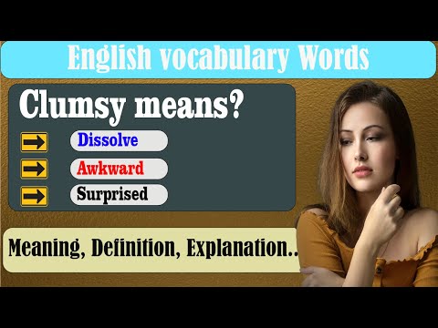 What does Clumsy mean? | What is Clumsy ? | Clumsy meaning in English | English Grammar