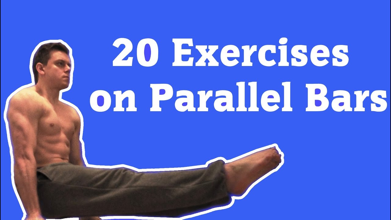 20 Exercises on Parallel Bars