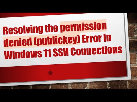 Resolving the permission denied (publickey) Error in Windows 11 SSH Connections
