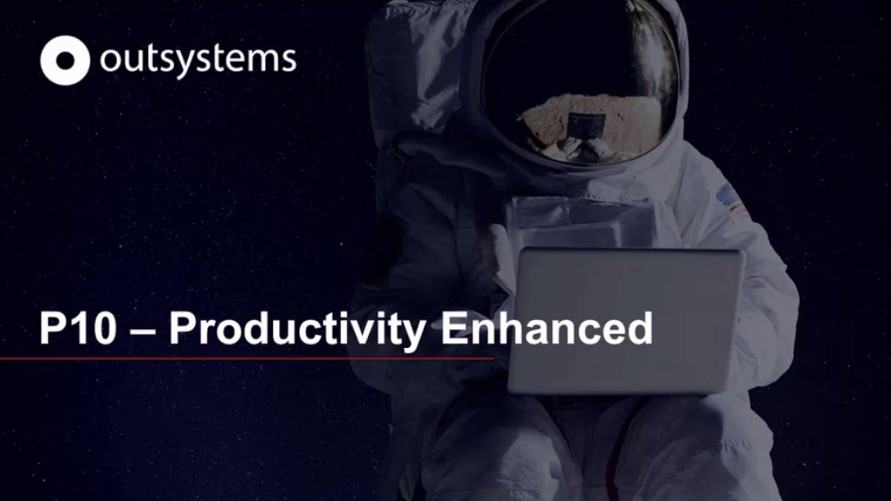 OutSystems 10 Productivity Enhanced
