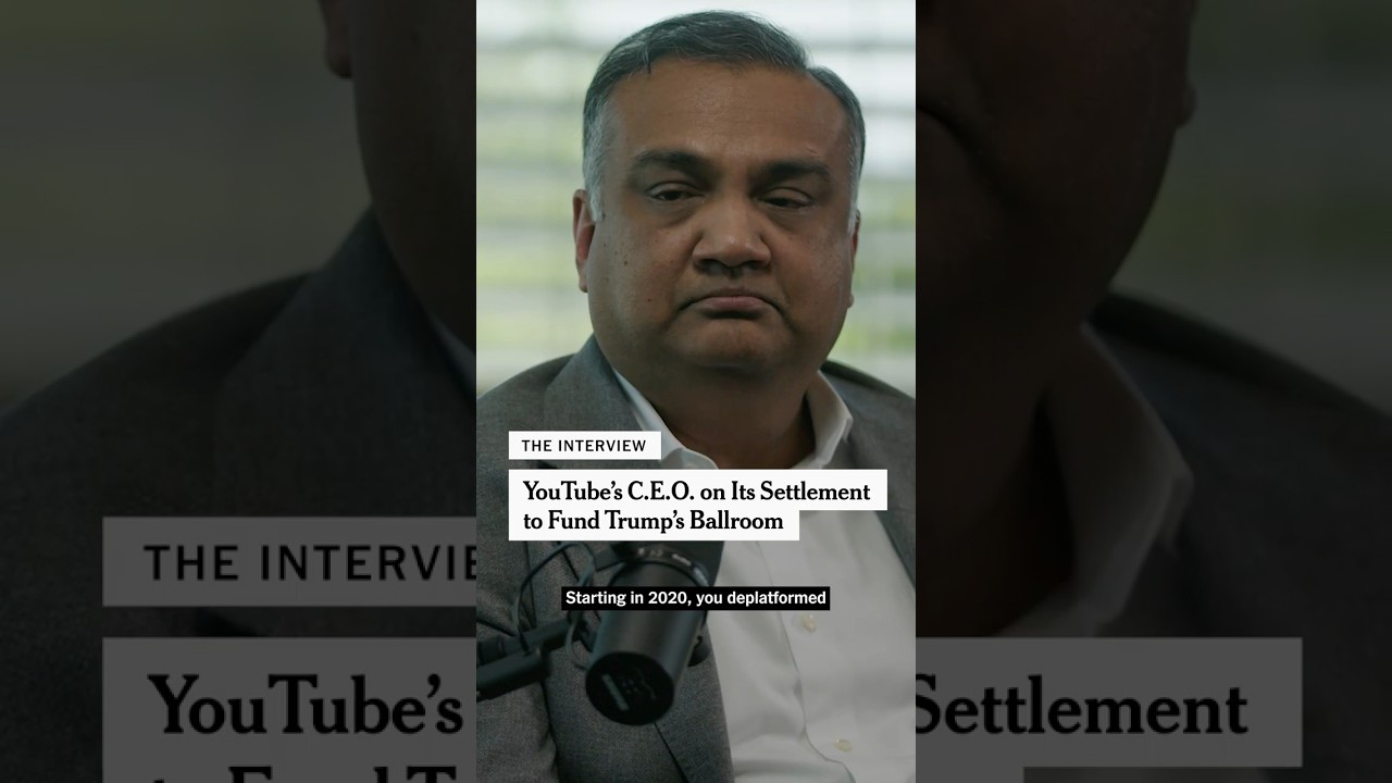 YouTube’s CEO on Its Settlement to Fund Trump’s Ballroom