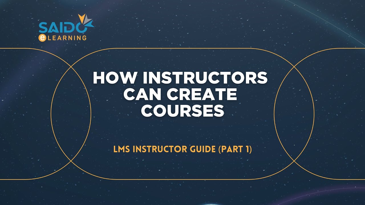 How Instructors Can Create Courses  |  LMS Instructor Guide (Part 1)