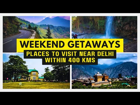 Places to visit near Delhi within 400 kms | Weekend Getaways