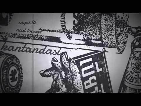 Kantandasi - acid lounge sugoi lit