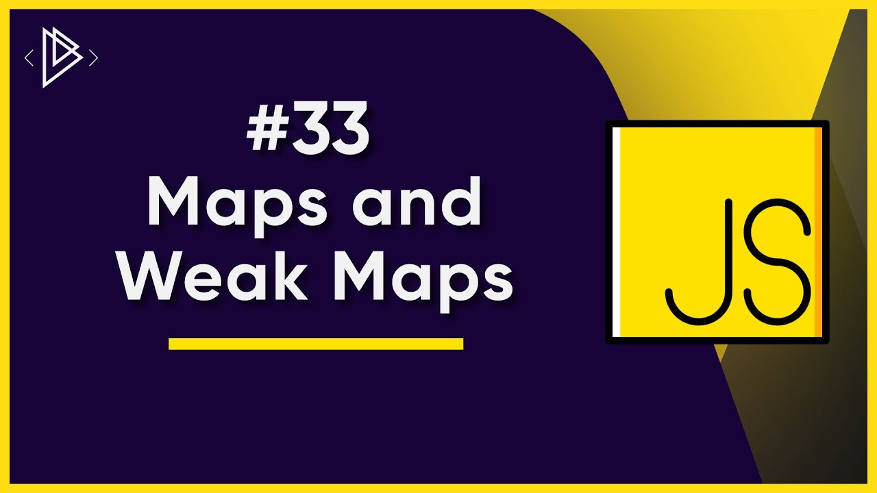 #33 Maps and Weak Maps | JavaScript Full Tutorial