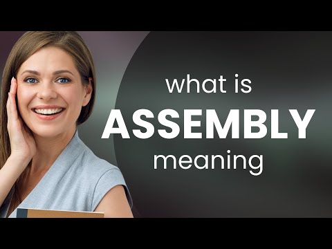 Assembly — ASSEMBLY definition