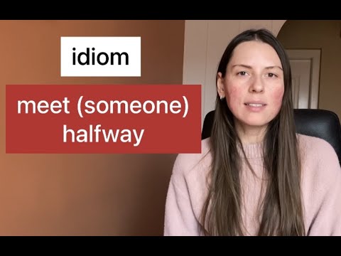 MEET SOMEONE HALFWAY | What does it mean? | Что это значит?