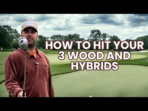 How to hit your 3 Wood and Hybrids