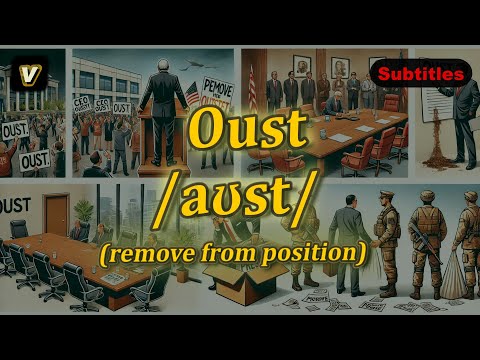 [v] Oust meaning (remove from position) with 5 examples